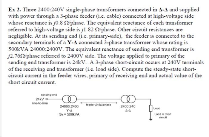 Solved Ex 2. Three 2400:240V single-phase transformers | Chegg.com