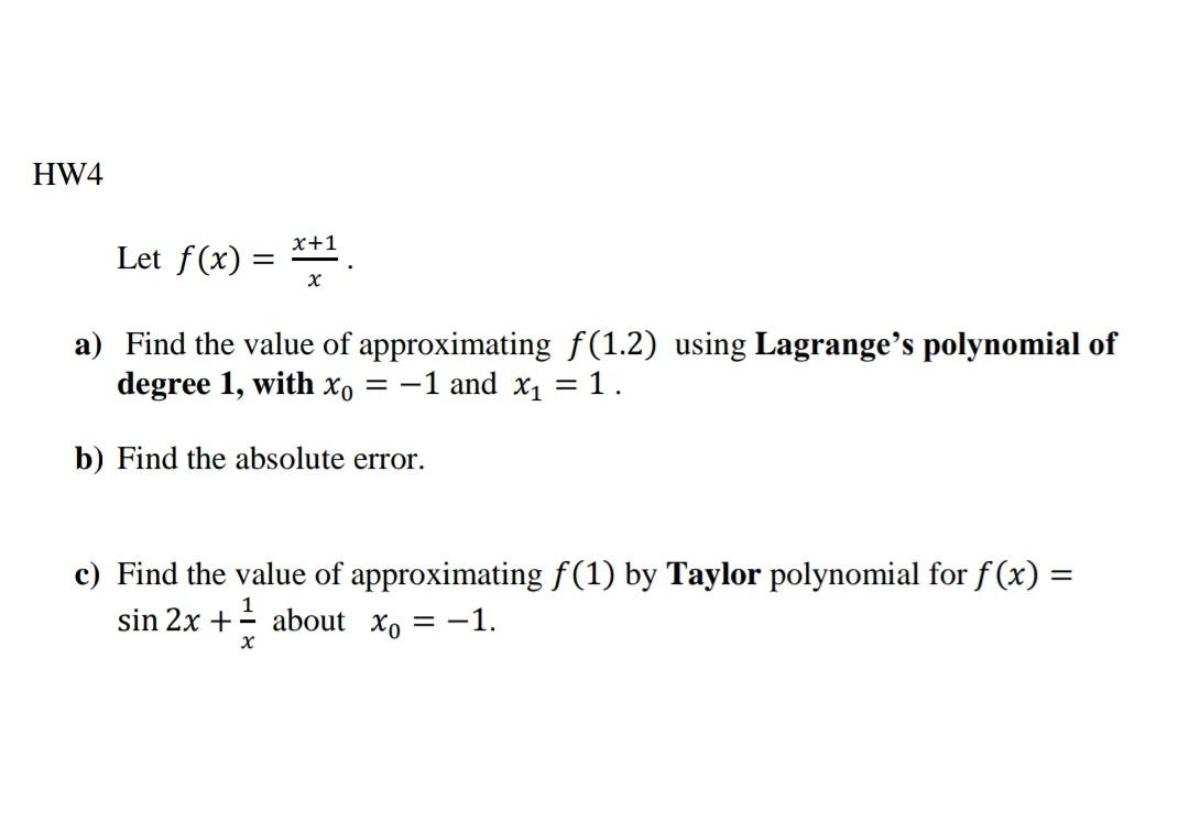 Solved HW4 Let f(x) = *** a) Find the value of approximating | Chegg.com