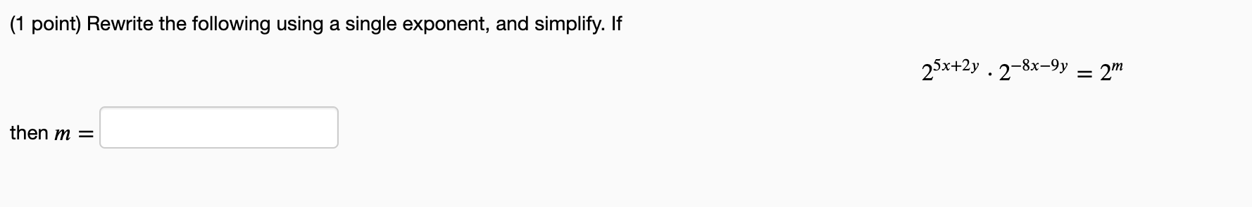 Solved (1 ﻿point) ﻿Rewrite the following using a single | Chegg.com