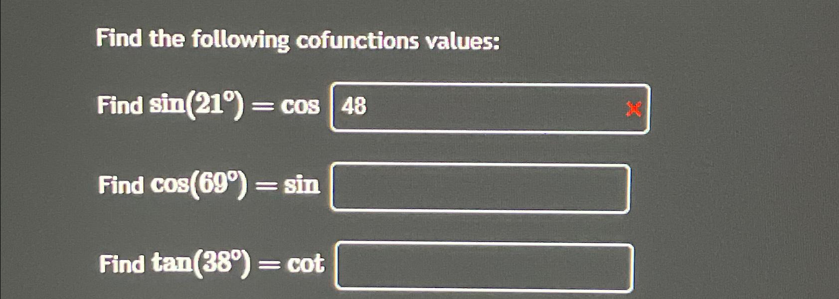 Solved Find the following cofunctions values:Find | Chegg.com