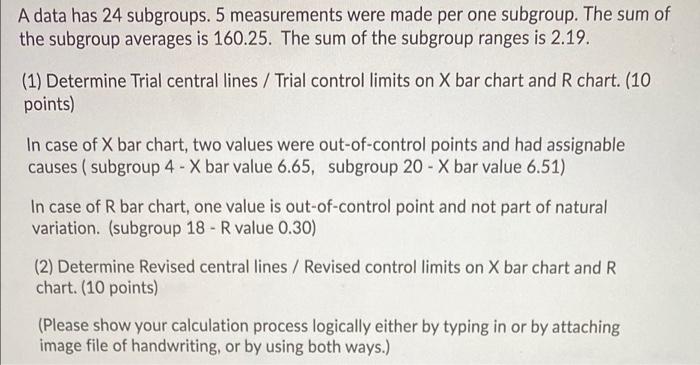 Solved A data has 24 subgroups. 5 measurements were made per | Chegg.com