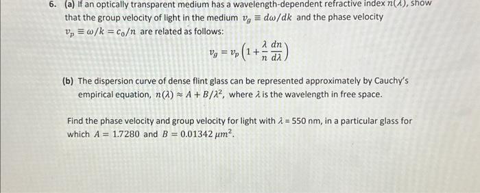 Solved that the group velocity of light in the medium | Chegg.com