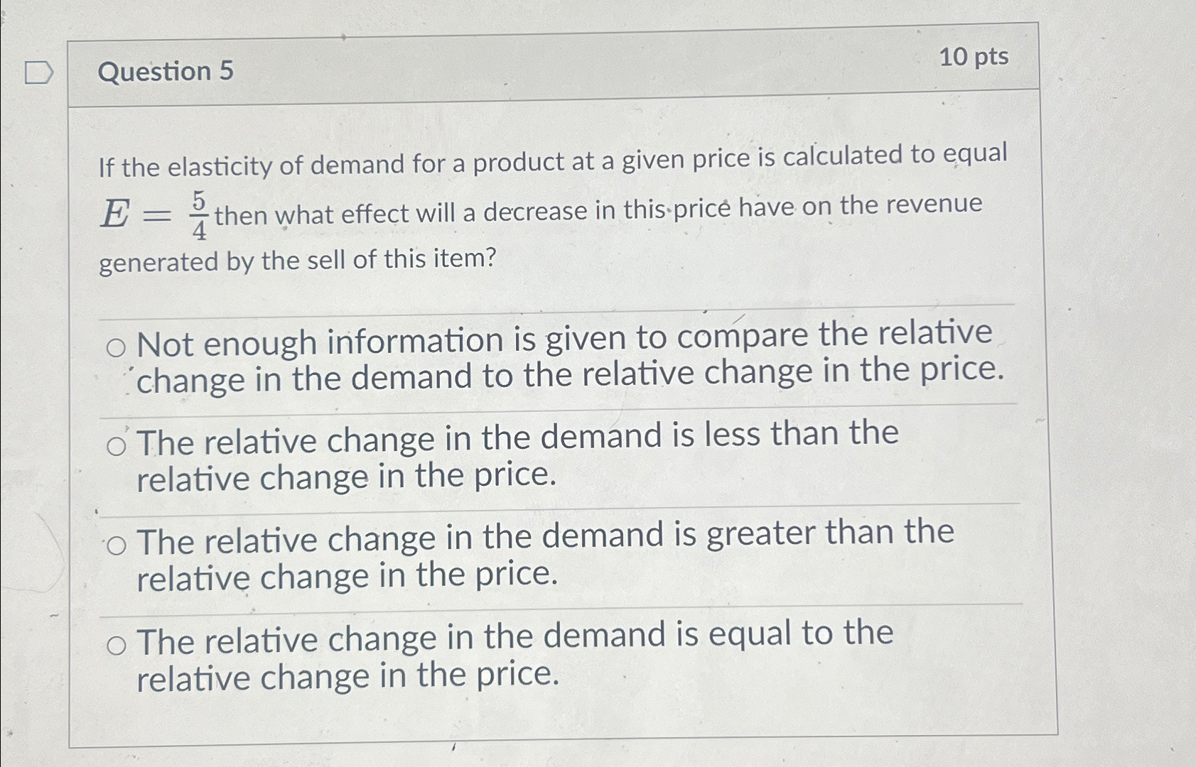 Solved Question 510ptsIf the elasticity of demand for a | Chegg.com