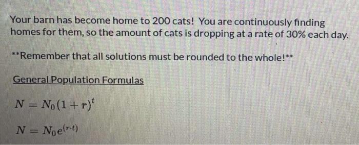 Solved Your barn has become home to 200 cats! You are | Chegg.com