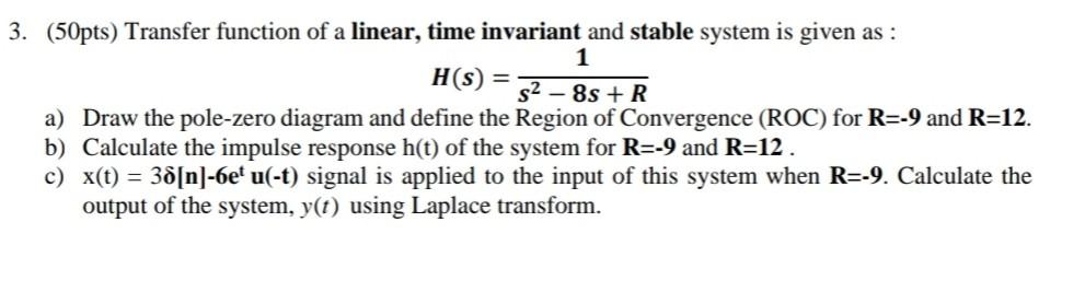 Solved Transfer function of a linear, time invariant and | Chegg.com