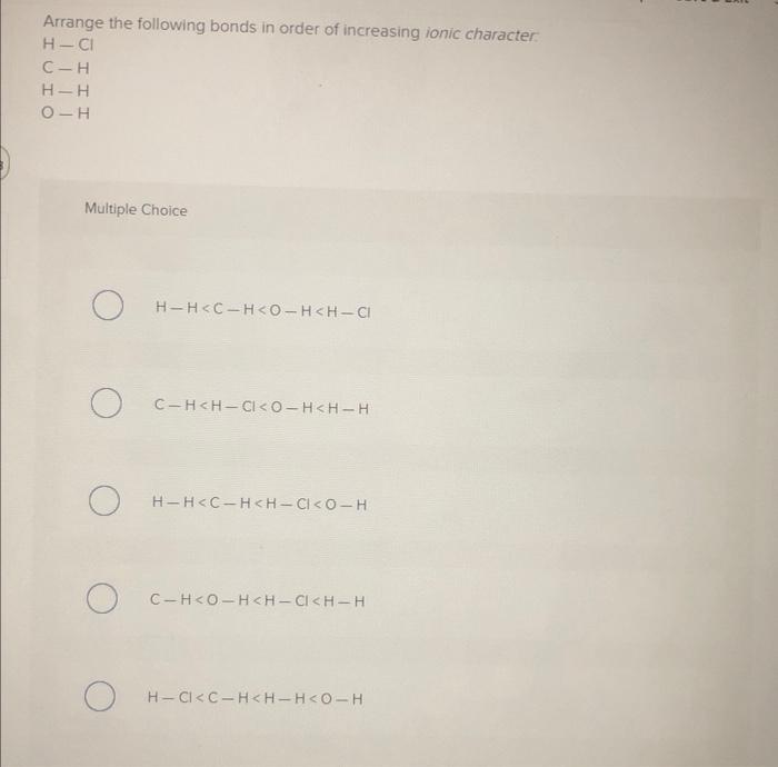 Solved Arrange the following bonds in order of increasing | Chegg.com