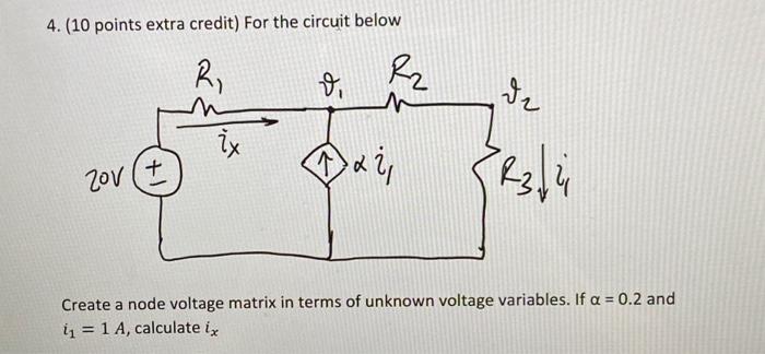 Solved 4. (10 points extra credit) For the circuit below | Chegg.com