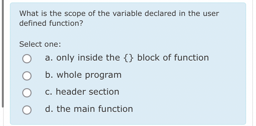 Solved What is the scope of the variable declared in the | Chegg.com