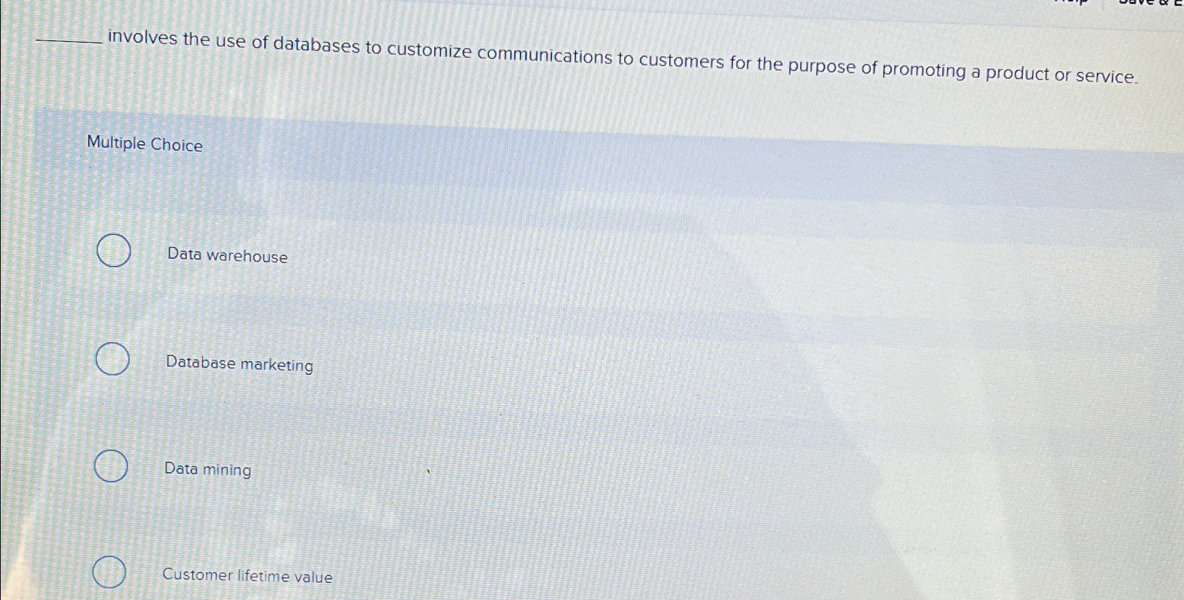 Solved involves the use of databases to customize | Chegg.com
