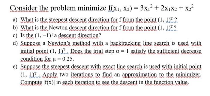 Solved Consider the problem minimize f(x1,x2)=3x12+2x1x2+x22 | Chegg.com