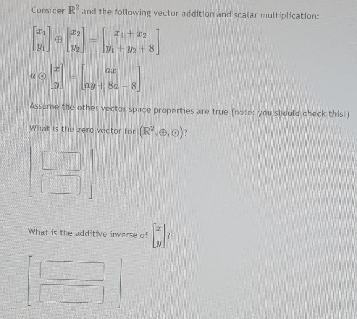 Solved Consider R2 and the following vector addition and | Chegg.com