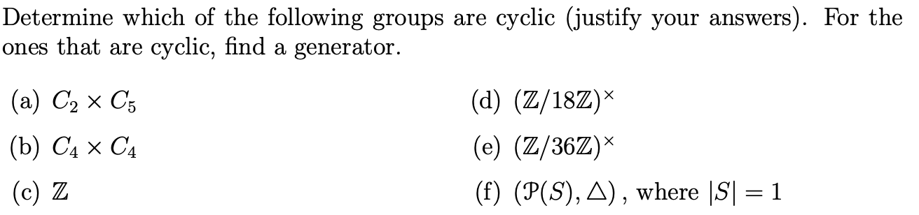Solved Determine which of the following groups are cyclic | Chegg.com
