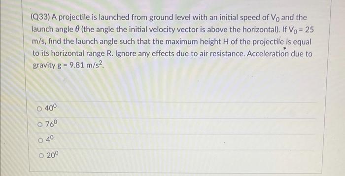Solved (Q33) A projectile is launched from ground level with | Chegg.com