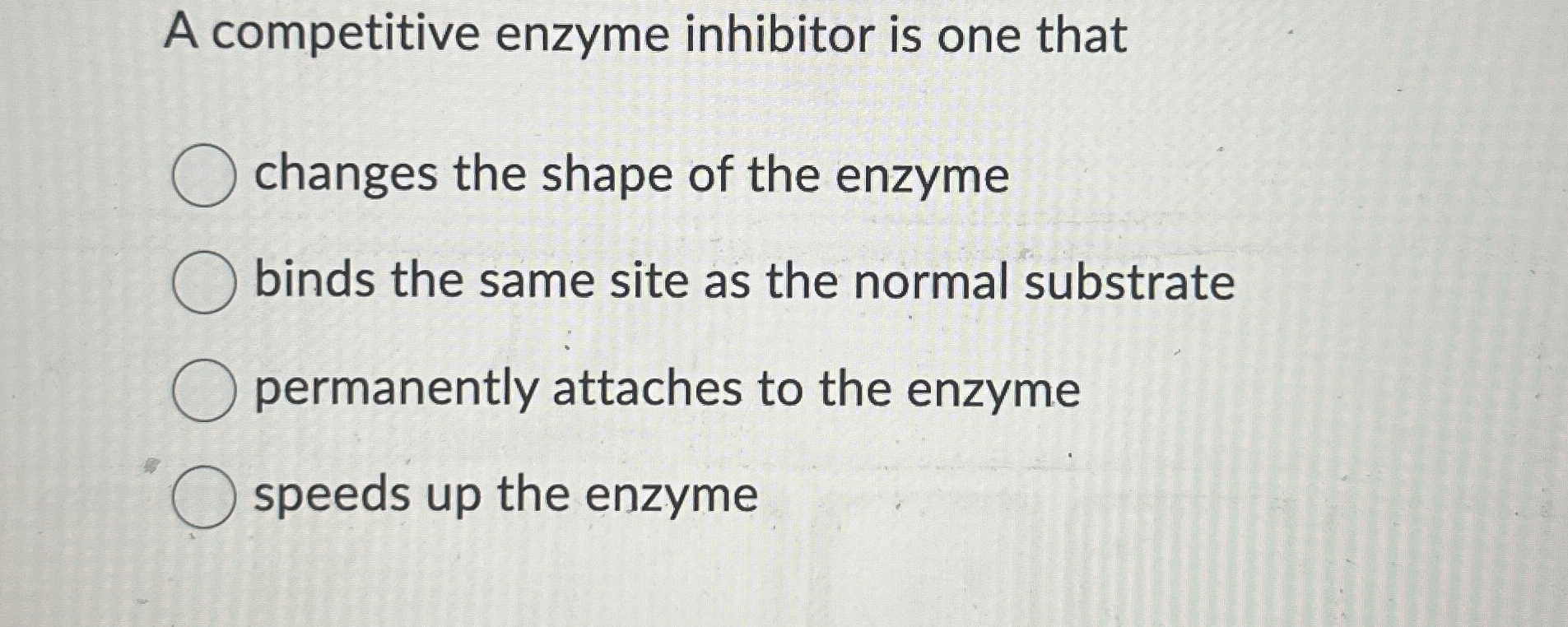 Solved A competitive enzyme inhibitor is one thatchanges the | Chegg.com