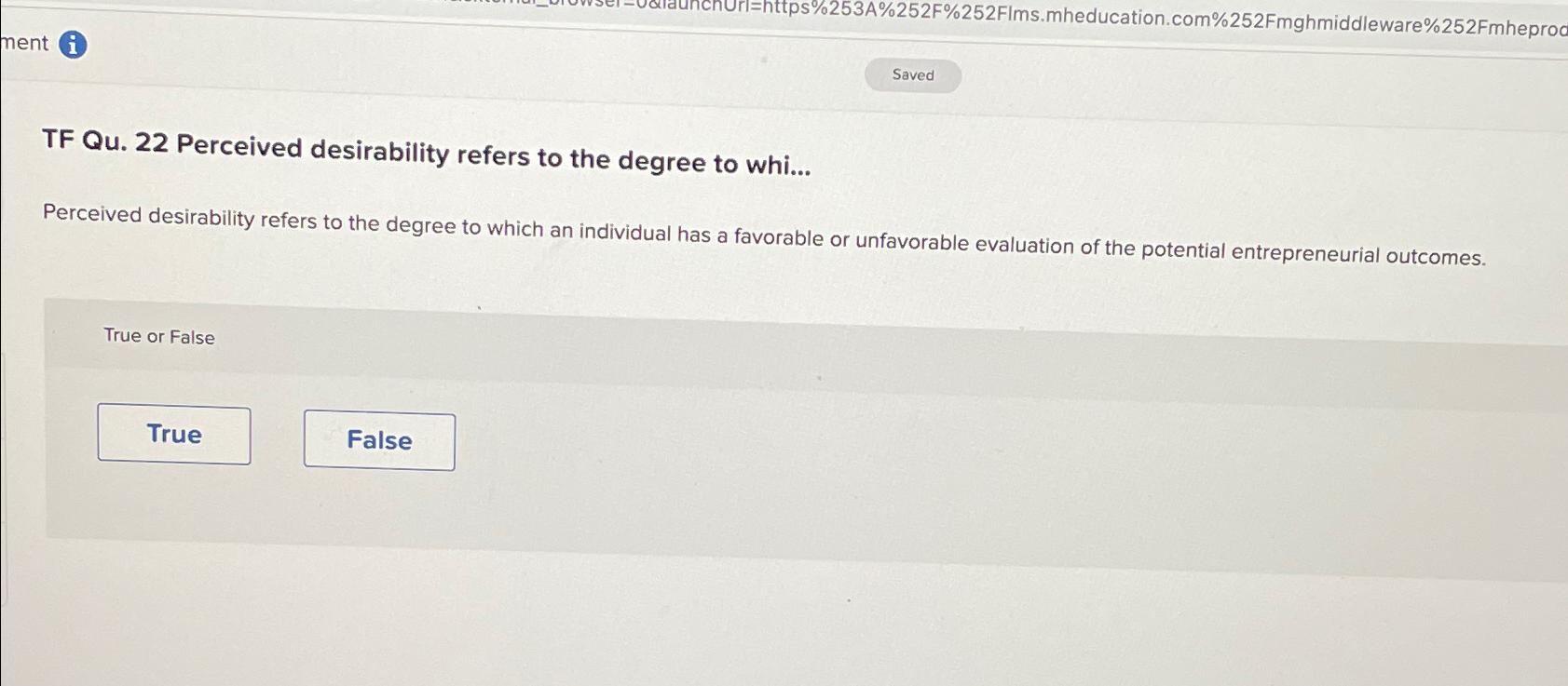Solved TF Qu. 22 ﻿Perceived desirability refers to the | Chegg.com