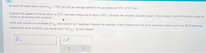 Solved An atom of xenon has a radius rX=108, pm and an | Chegg.com