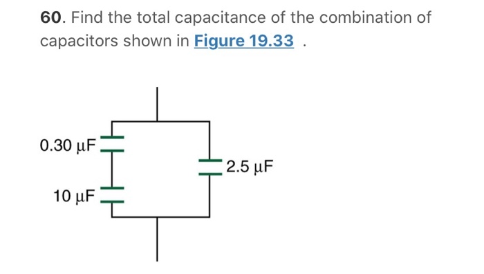 Solved 60. Find the total capacitance of the combination of | Chegg.com