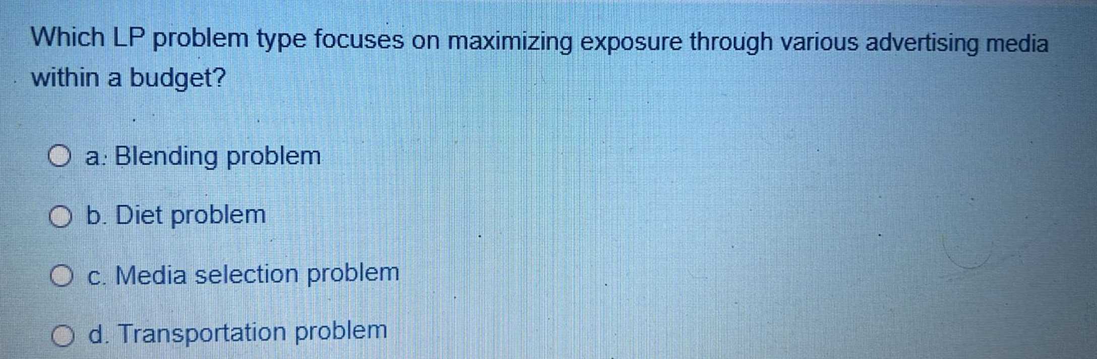 Solved Which LP problem type focuses on maximizing exposure | Chegg.com