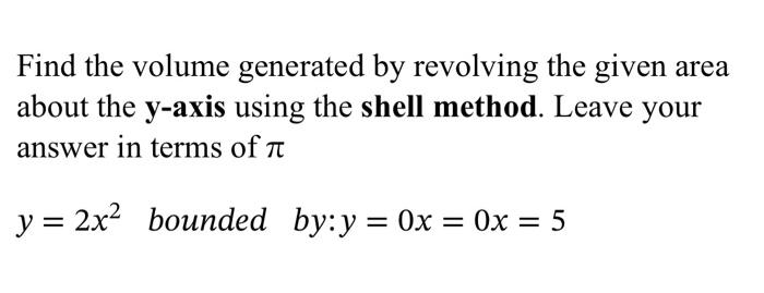 Solved Find the volume generated by revolving the given area | Chegg.com