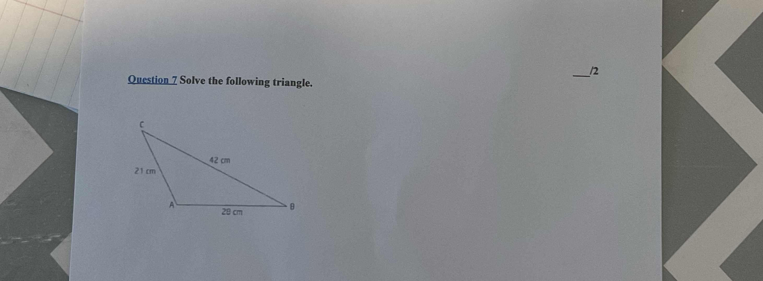 Solved Ouestion 7 Solve the following triangle._ 12 | Chegg.com Solved Ouestion 7 Solve the following triangle._ 12 | Chegg.com