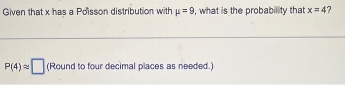 Solved Given that x has a Poisson distribution with μ=9, | Chegg.com