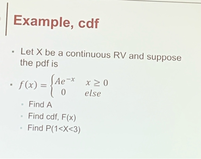 Solved Example, cdf • Let X be a continuous RV and suppose | Chegg.com