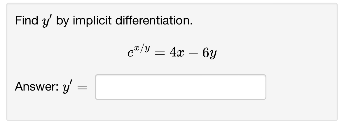 Solved Find Y ﻿by Implicit Differentiationexy4x 6yanswer 5745