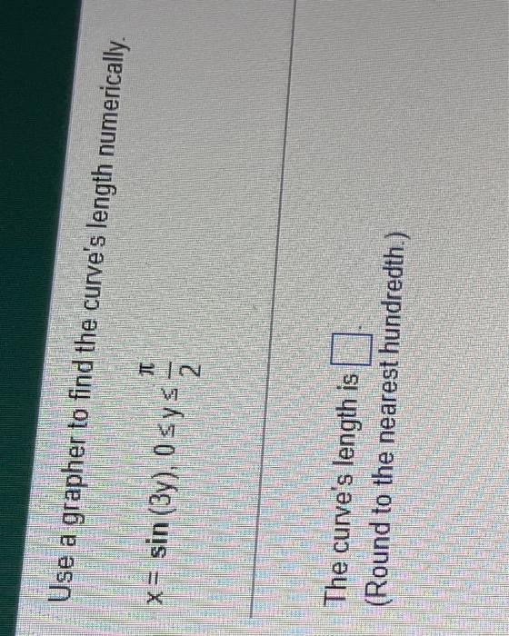 Solved Use a grapher to find the curve's length numerically. | Chegg.com