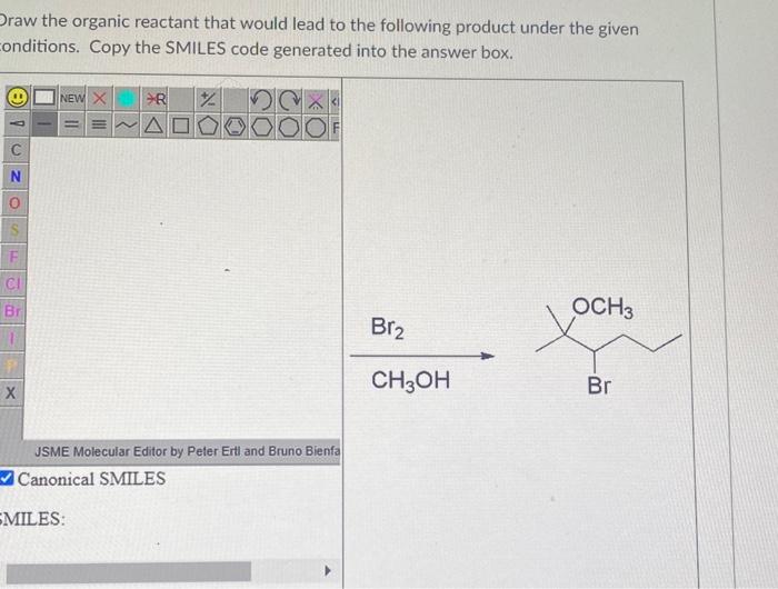 Solved Draw the organic reactant that would lead to the | Chegg.com