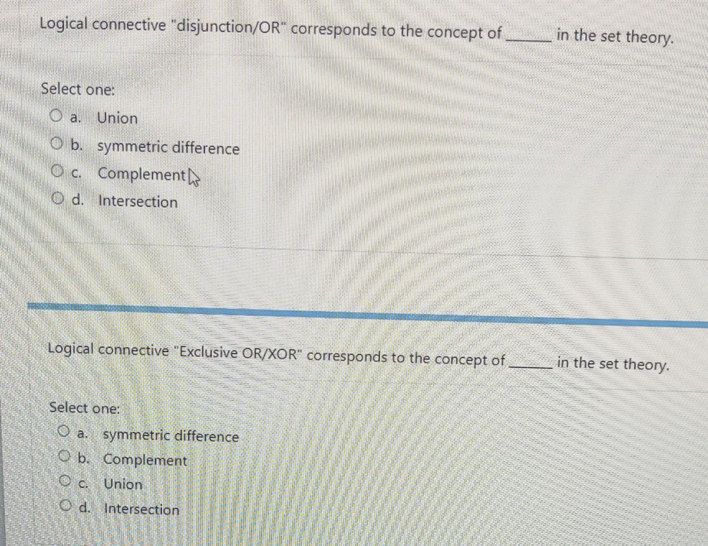 Solved Logical connective "disjunction/OR" corresponds to | Chegg.com