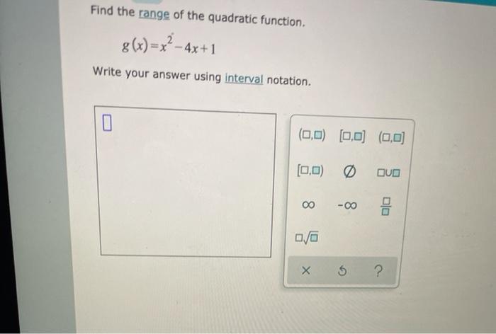 Solved Find the range of the quadratic function. g(x)=x2 - | Chegg.com