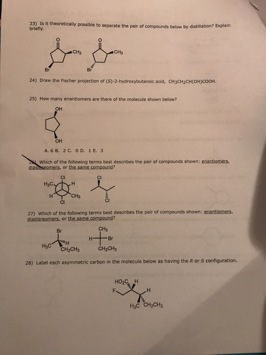 Solved 23) Is it theoretically possible to separate the pair | Chegg.com