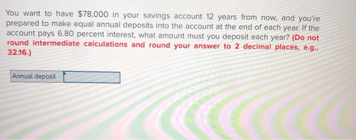 Solved You want to have $78,000 in your savings account 12 | Chegg.com