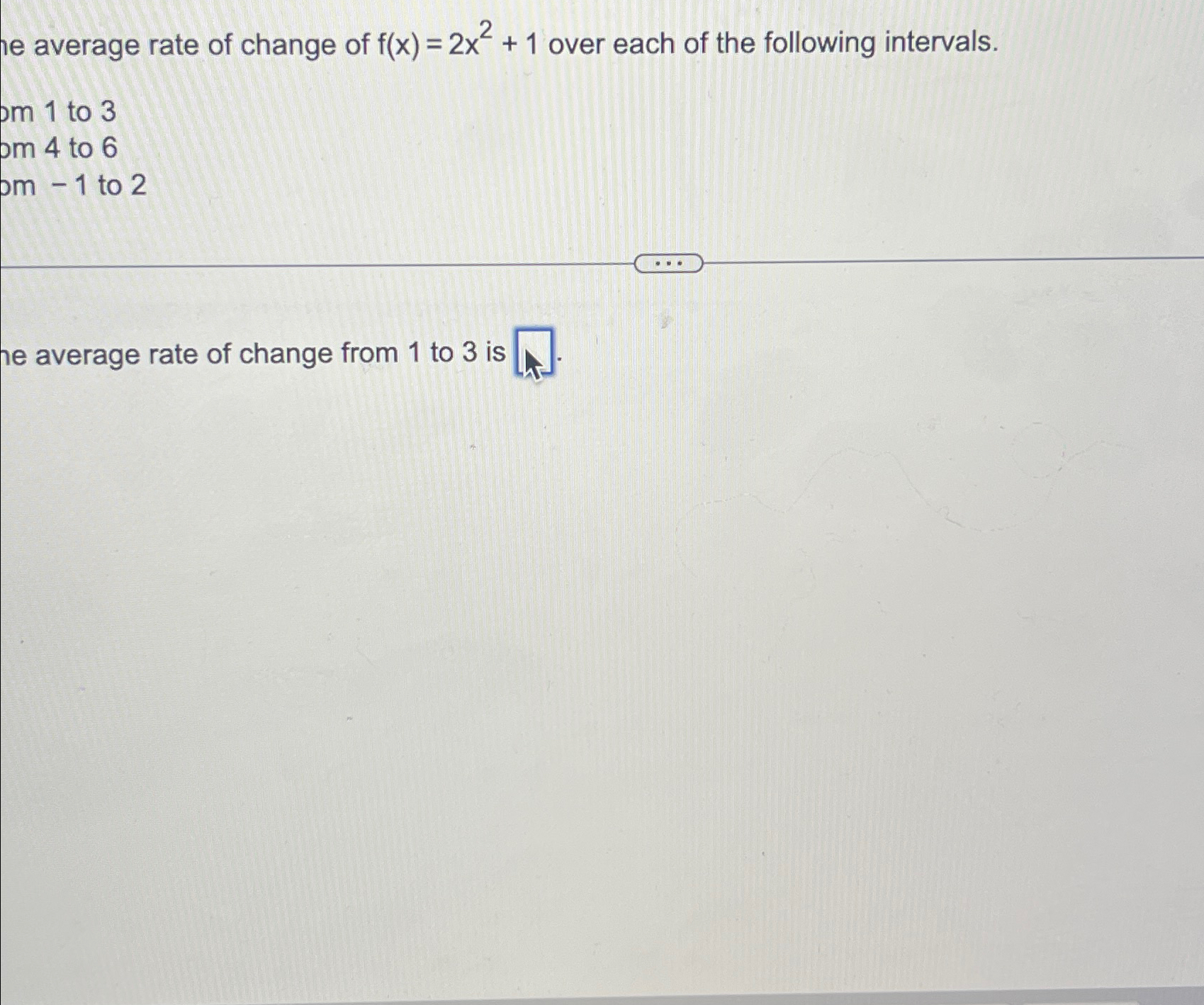 Solved average rate of change of f(x)=2x2+1 ﻿over each of | Chegg.com
