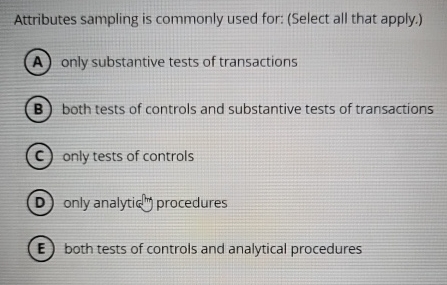 Solved Attributes sampling is commonly used for: (Select all | Chegg.com