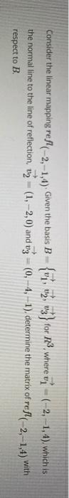 Solved GI Consider the linear mapping refl(-2,-1,4) Given | Chegg.com