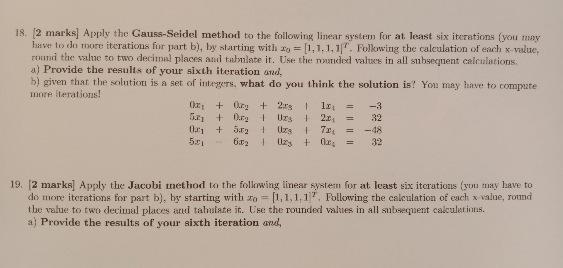 Solved 18. [2 marks] Apply the Gauss-Seidel method to the | Chegg.com