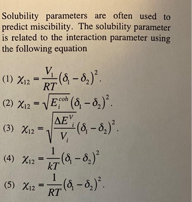 Solved Solubility parameters are often used to predict | Chegg.com