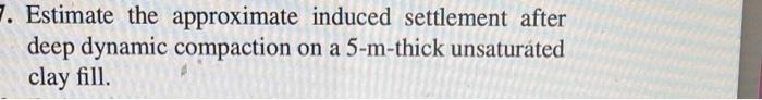 Solved Estimate the approximate induced settlement after | Chegg.com