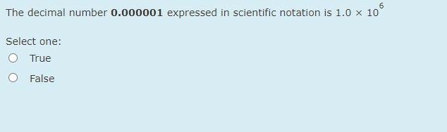 Solved 6 The decimal number 0.000001 expressed in scientific | Chegg.com