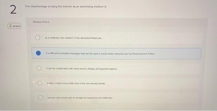 Solved One disadvantage of using the Internet as an | Chegg.com