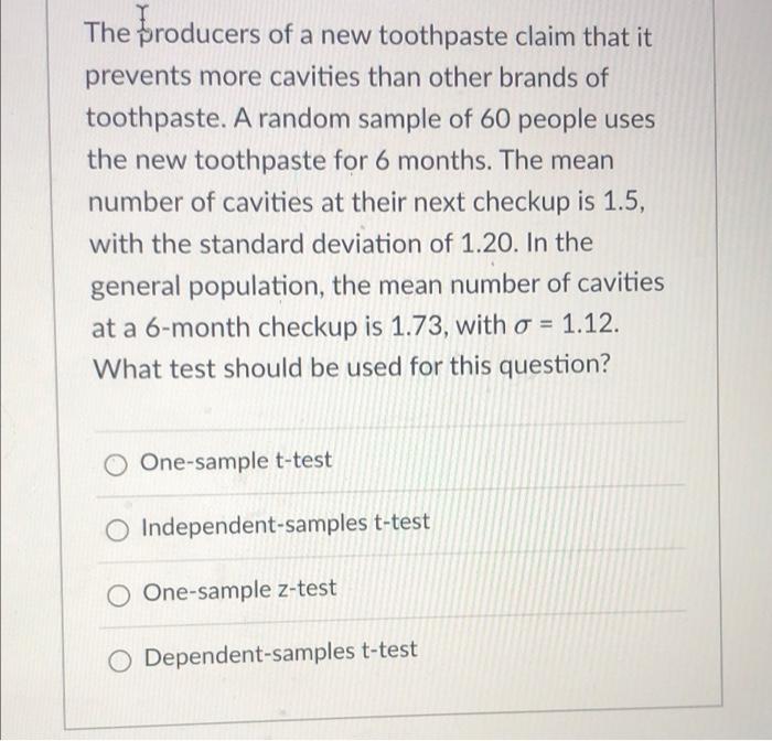 Solved The producers of a new toothpaste claim that it | Chegg.com