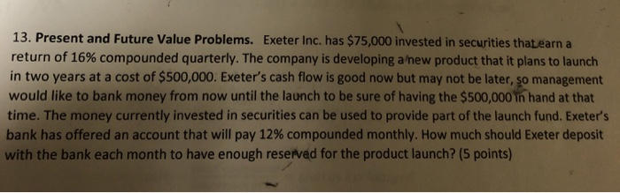 Solved 13. Present and Future Value Problems. Exeter Inc. | Chegg.com
