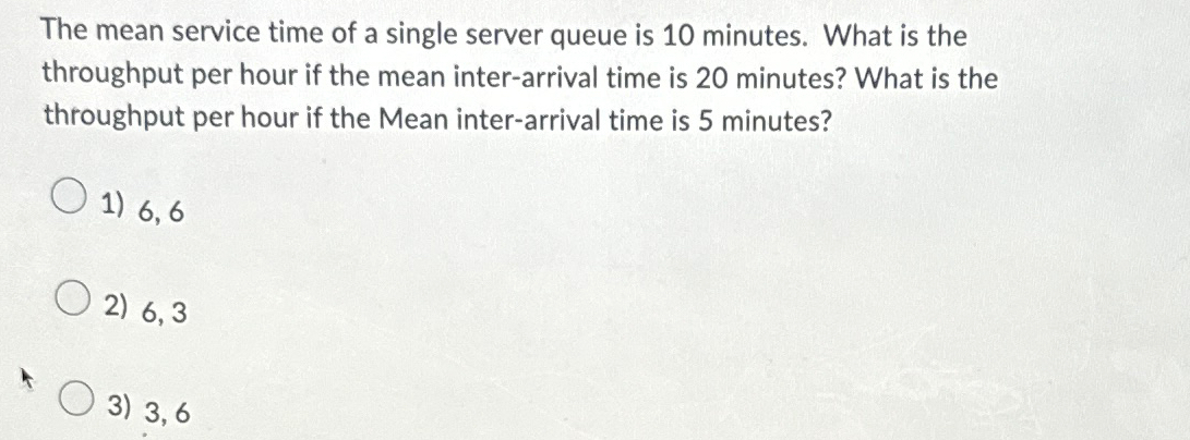 Solved The mean service time of a single server queue is 10 | Chegg.com