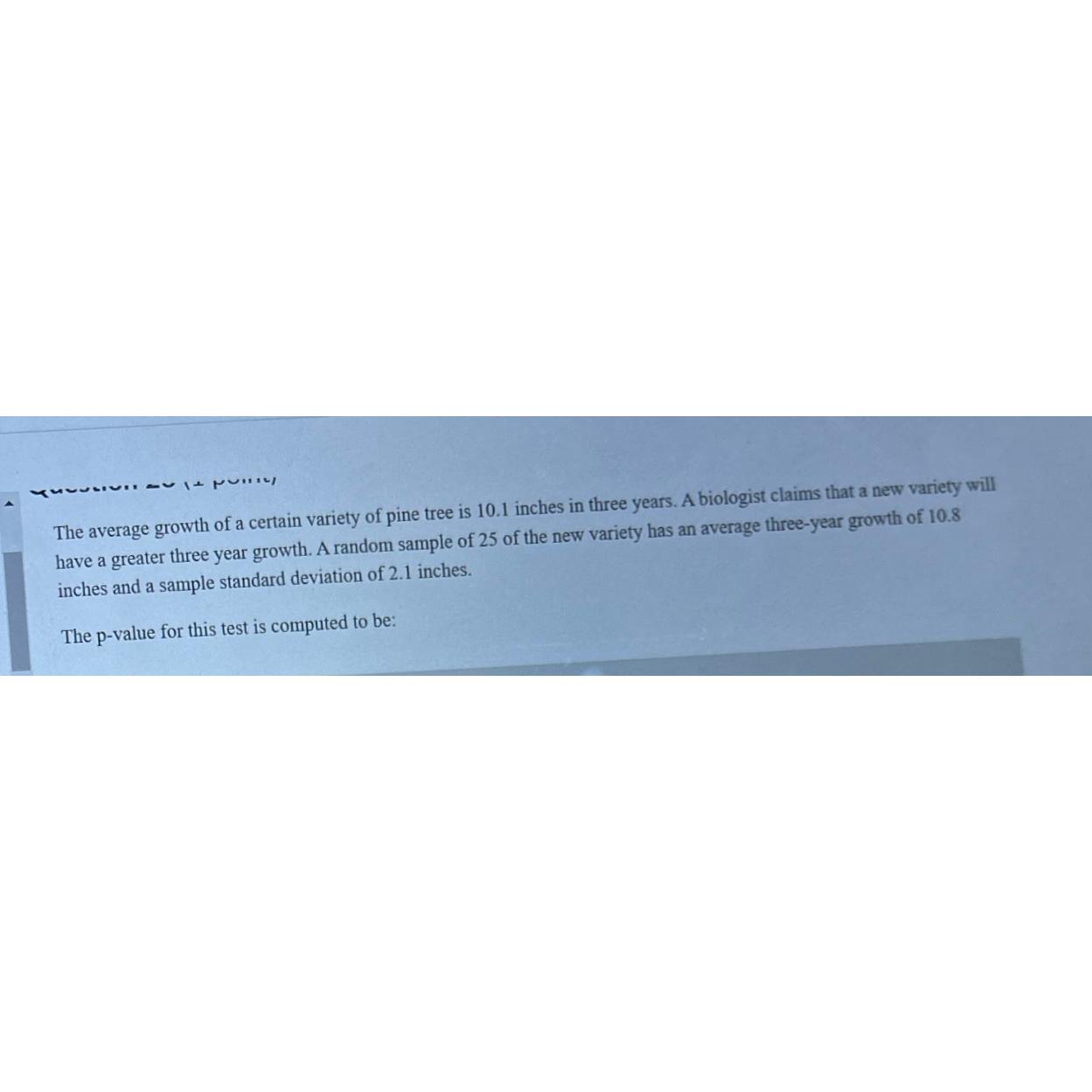Solved The average growth of a certain variety of pine tree | Chegg.com
