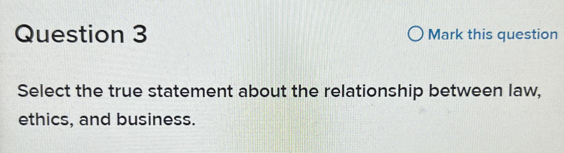Solved Question 3Mark this questionSelect the true statement | Chegg.com