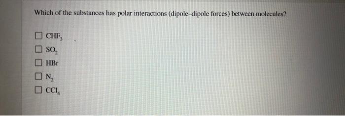 Solved Classify each substance based on the intermolecular | Chegg.com