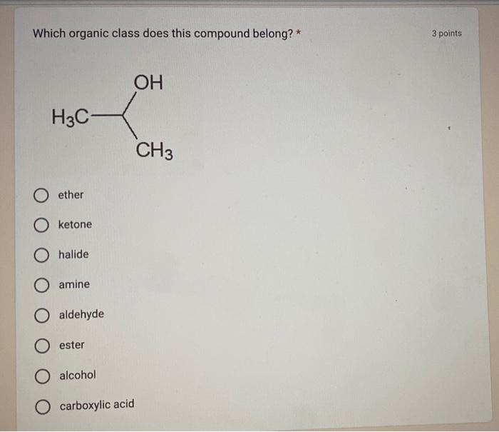 Solved Which organic class does this compound belong? * | Chegg.com