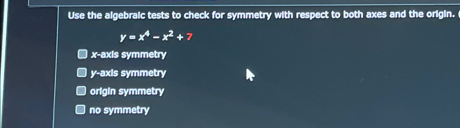 Solved Use the algebralc tests to check for symmetry with | Chegg.com