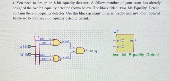 Solved 4. You need to design an 8-bit equality detector. A | Chegg.com
